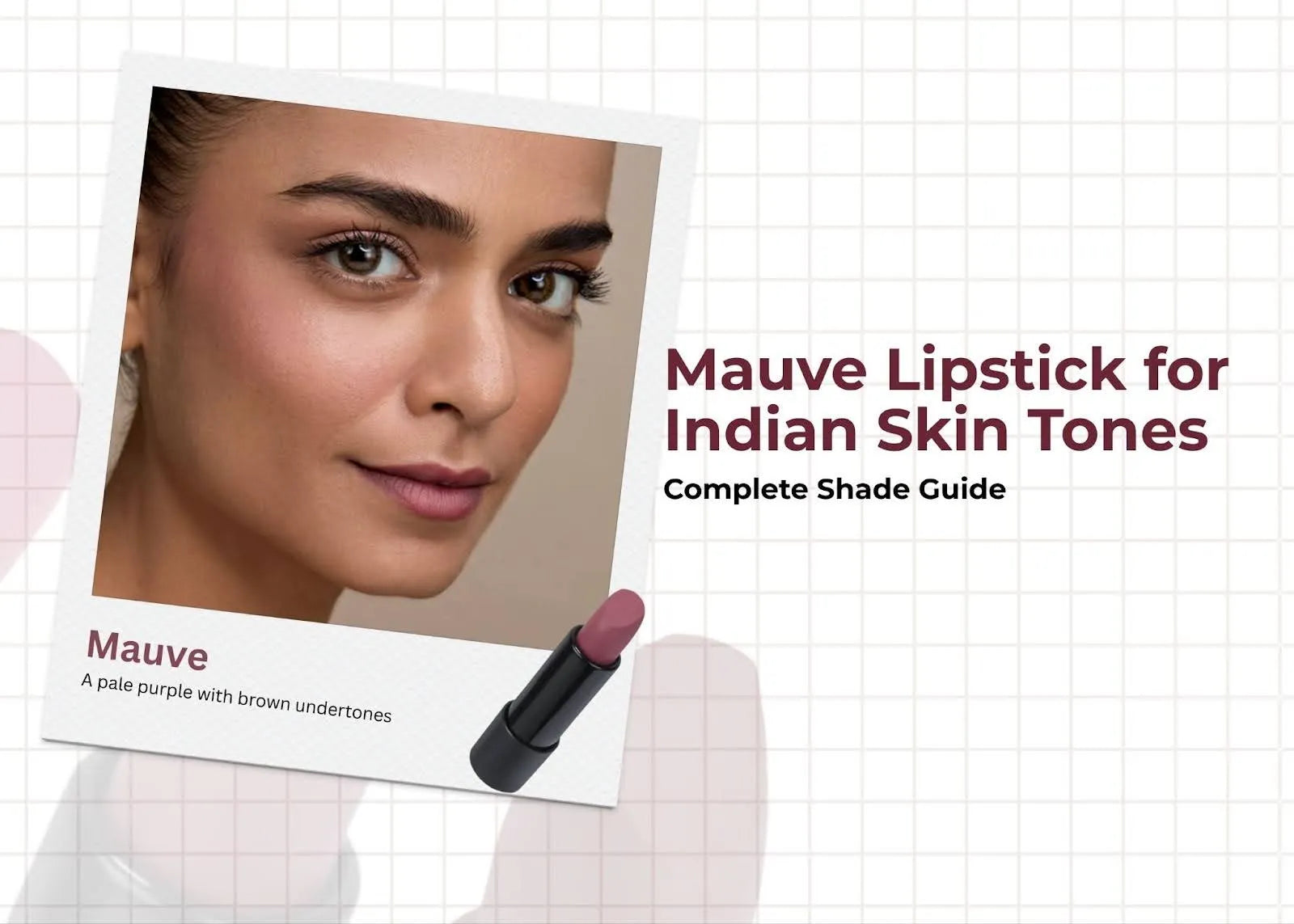 Mauve Lipstick for Indian Skin: Are You Wearing the Right Shade? – Ruby ...