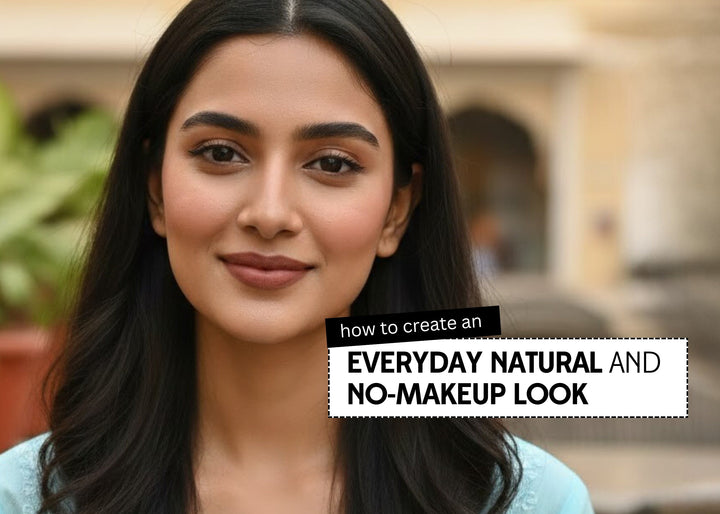 How to Create Everyday, Natural, and No-Makeup Looks Step by Step ...